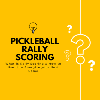 Pickleball Rally Scoring: How It Works with Key Rules & Examples ...
